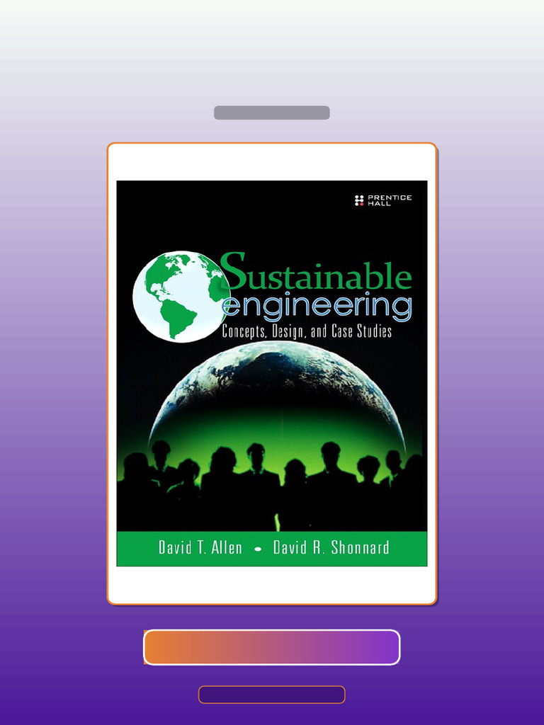 Sustainable Engineering Concepts Design and Case Studies David T Allen ...