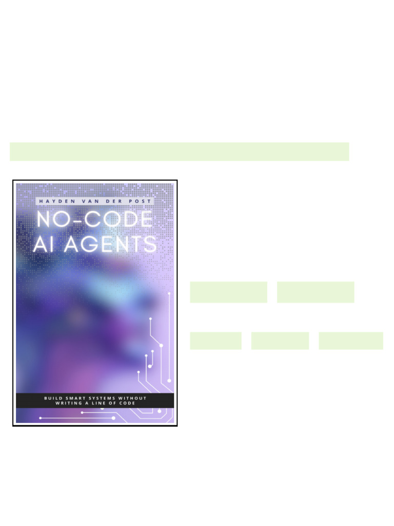 No-Code AI Agents: Build Smart Systems Without Writing a Line of Code ebook full quality version ...
