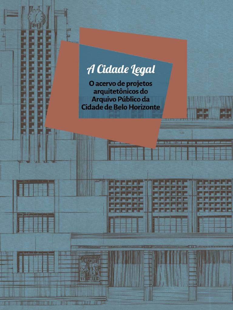 A Cidade Legal o Acervo de Projetos Arquitetonicos Do APCBH | PDF
