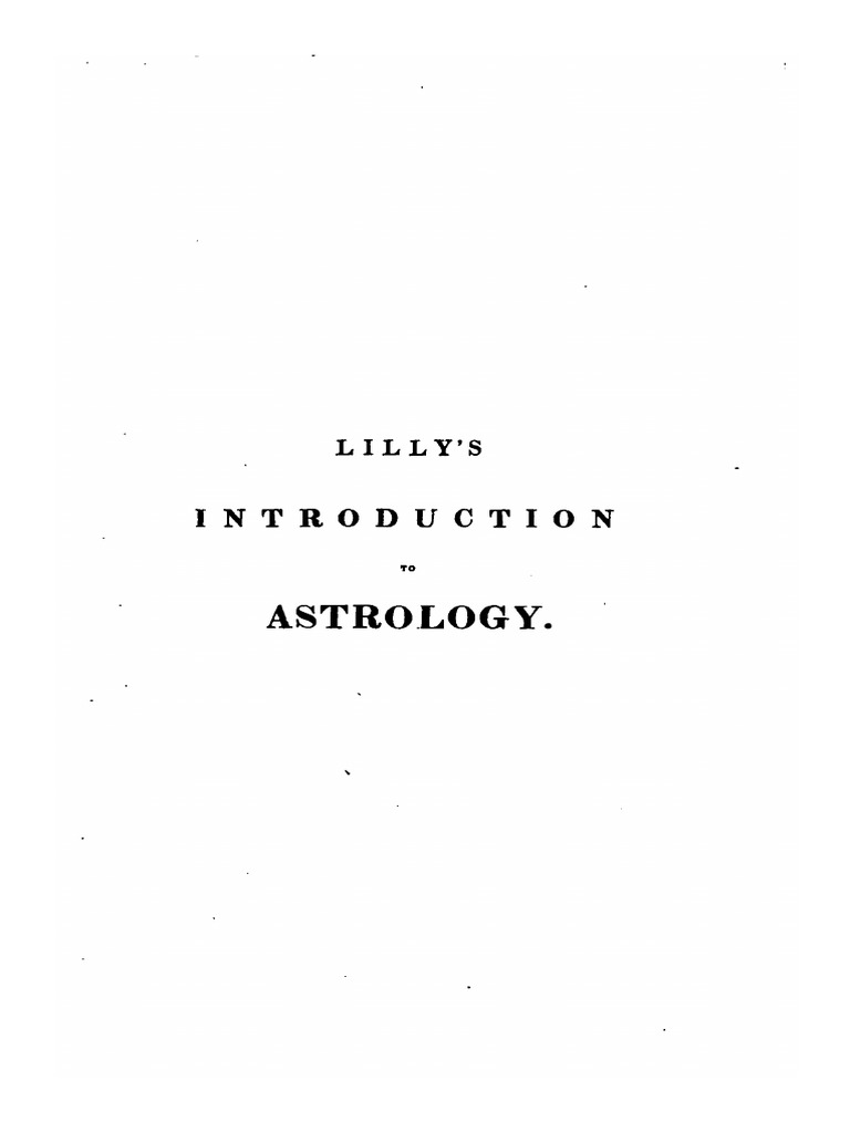 Lilly Introduction To Astrology | PDF