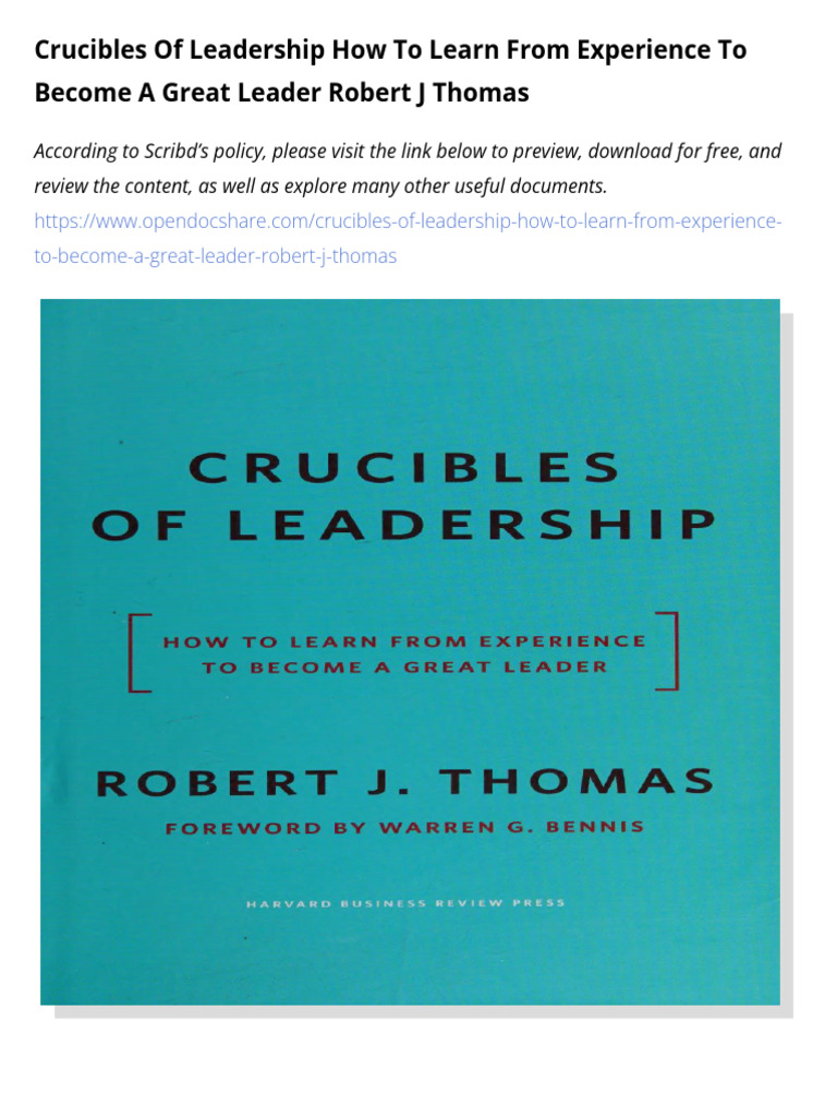 Crucibles Of Leadership How To Learn From Experience To Become A Great ...
