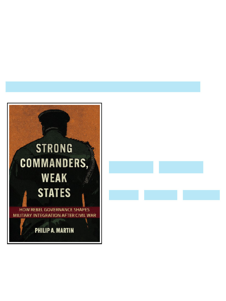 Strong Commanders, Weak States: How Rebel Governance Shapes Military ...