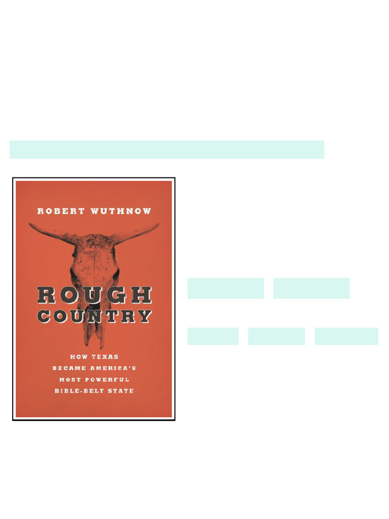Rough Country How Texas Became America s Most Powerful Bible Belt State ...