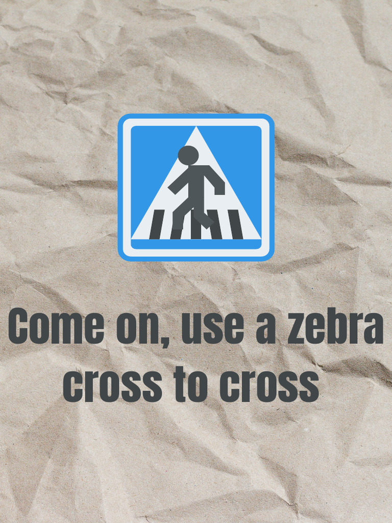 Ayo, Gunakan Zebra Cross Untuk Menyeberang_20241015_134512_0000 | PDF