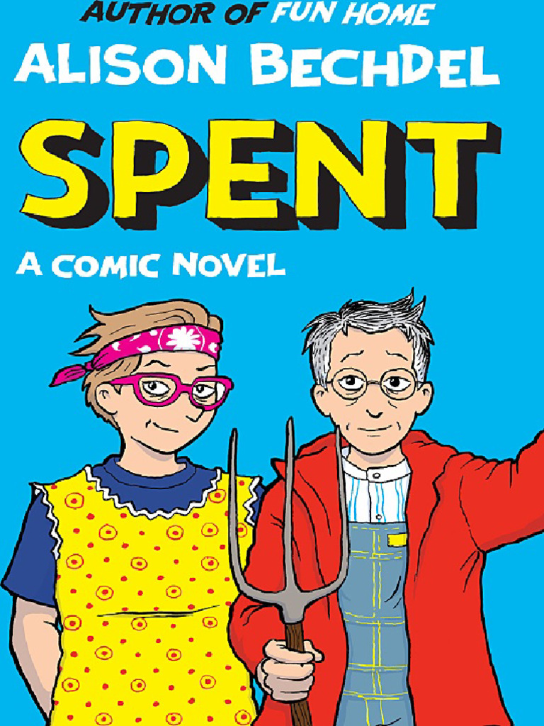 Spent - Alison Bechdel - 2025 - Mariner Books - Anna's Archive | PDF