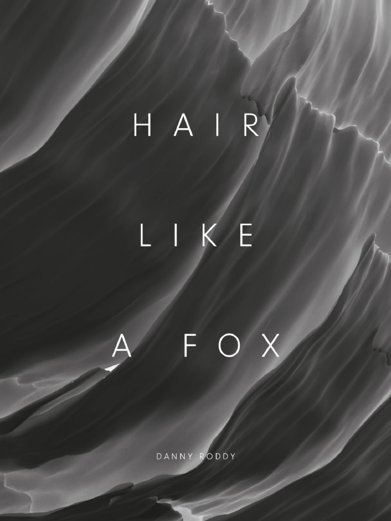 Danny Roddy - Hair Like A Fox | PDF | Hair Loss | Testosterone