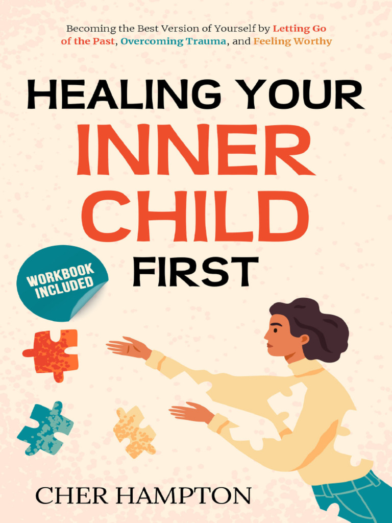 Healing Your Inner Child First Becoming the Best Version of Yourself by ...