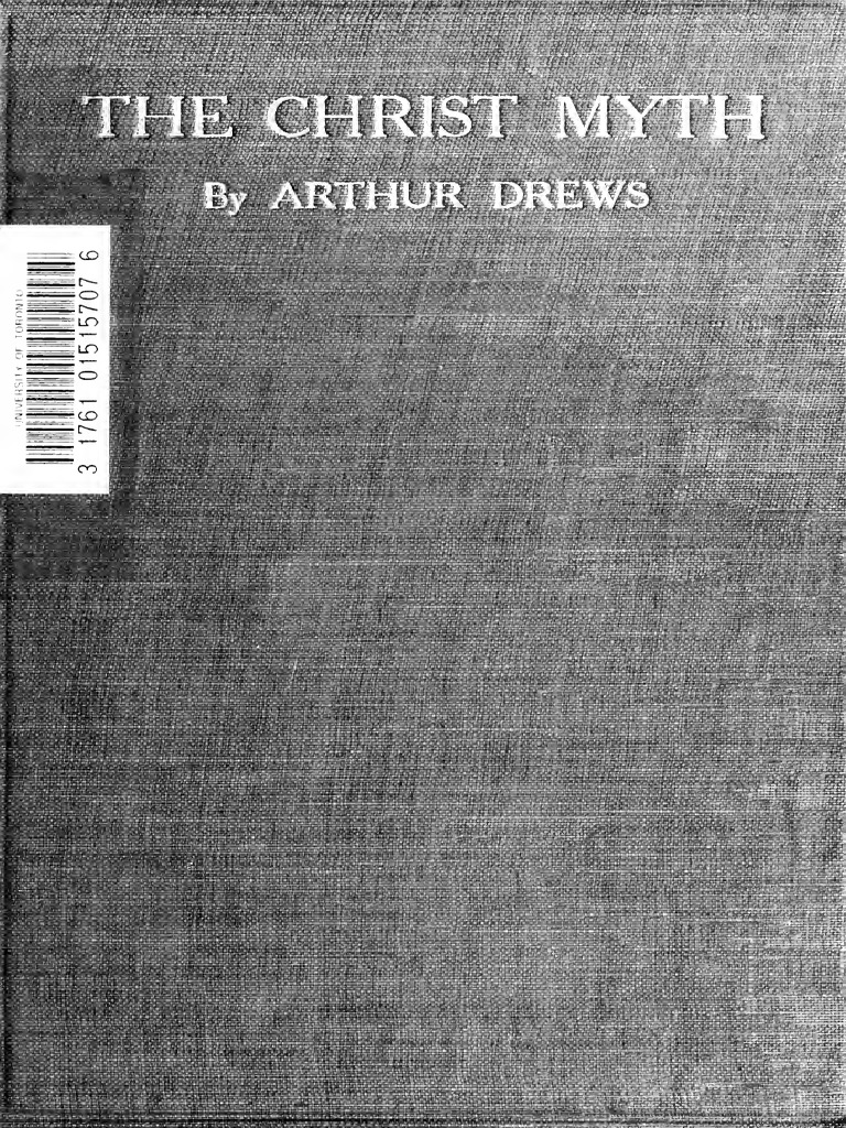 The Christ Myth, Arthur Drews. 1910 | PDF | Jesus | Scientific Method