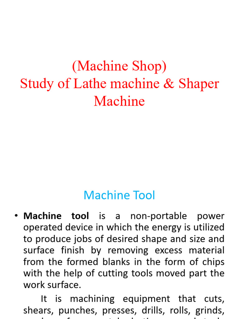 MEE2101_Theory_PPT-10_ Lathe & Shaper Machine | PDF | Machining ...