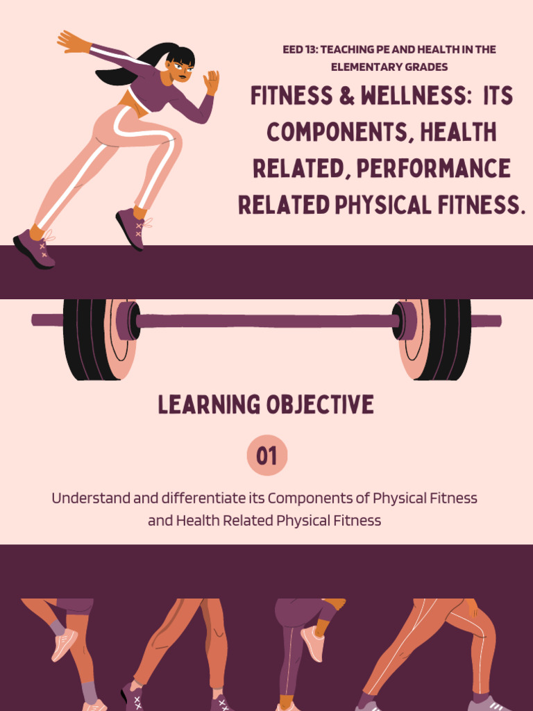 Fitness and Wellness: Its Components, Health, Skills, Performance Related Physical Fitness | PDF ...
