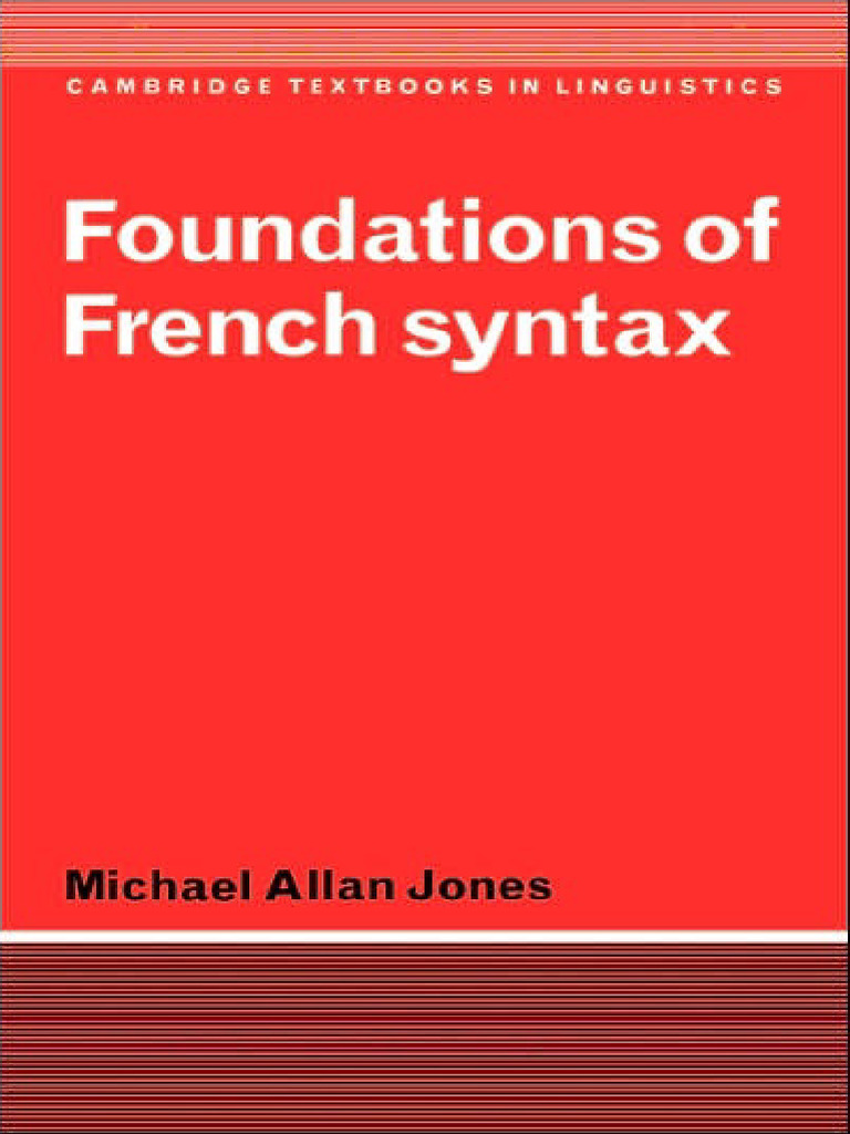 Foundations of French Syntax (Cambridge Textbooks in -- Michael Allan ...