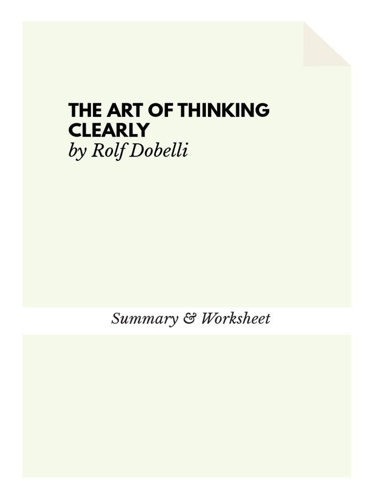 The Art of Thinking Clearly by Rolf Dobelli Summary and Worksheet | PDF ...