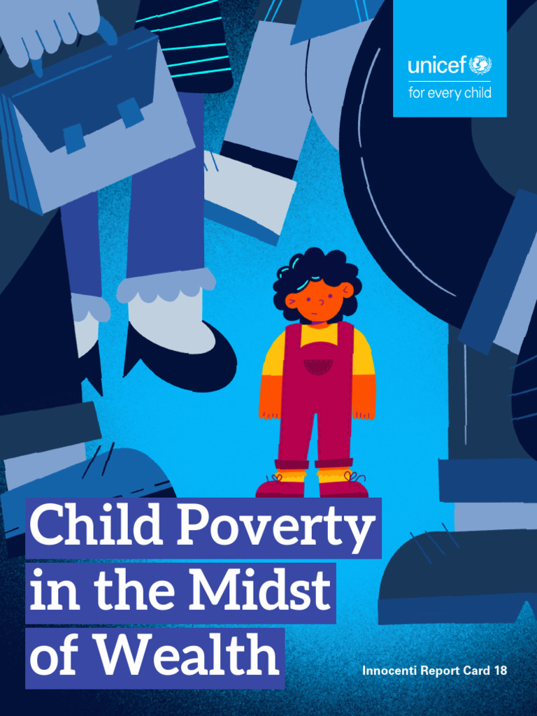 UNICEF Innocenti Report Card 18 Child Poverty Amidst Wealth 2023 | PDF ...