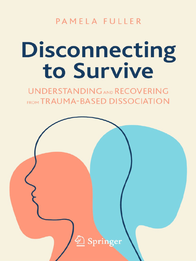 Disconnecting To Survive - Pamela Fuller | PDF | Dissociation ...