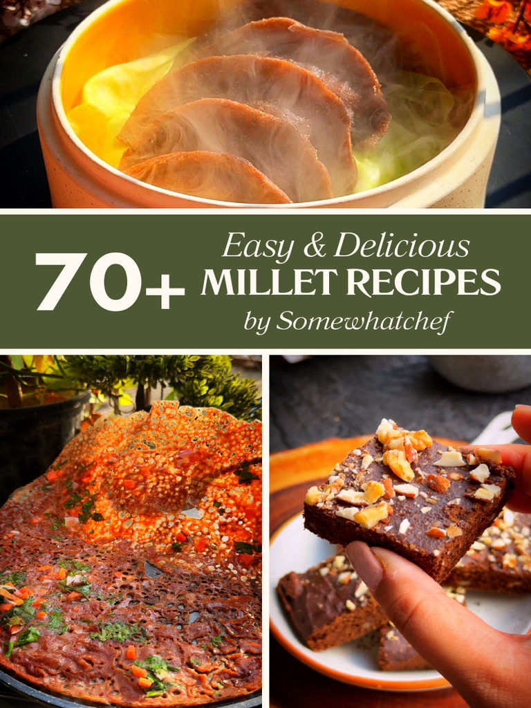 Unique Millet Recipes by Somewhatchef | PDF | Staple Foods | Desi Cuisine