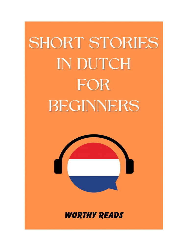 Short Stories in Dutch for Beginners | PDF | Language Acquisition