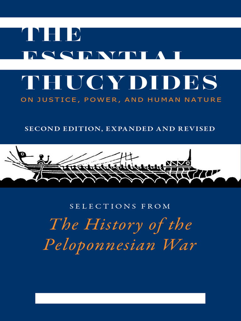 The Essential Thucydides: On Justice, Power, and Human Nature ...