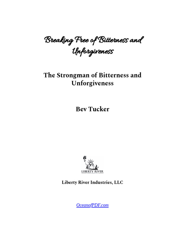 Breaking Free of Bitterness and Unforgiveness - Bev Tucker | PDF ...