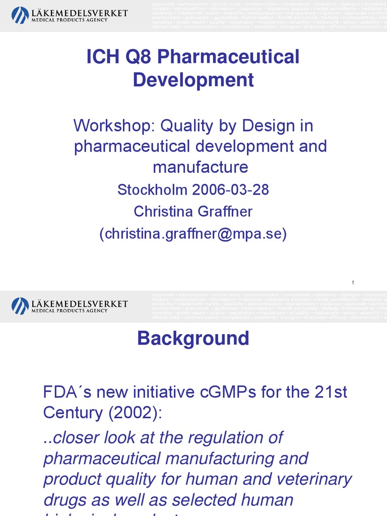 ICH Q8 Pharmaceutical Development: Workshop: Quality by Design in ...