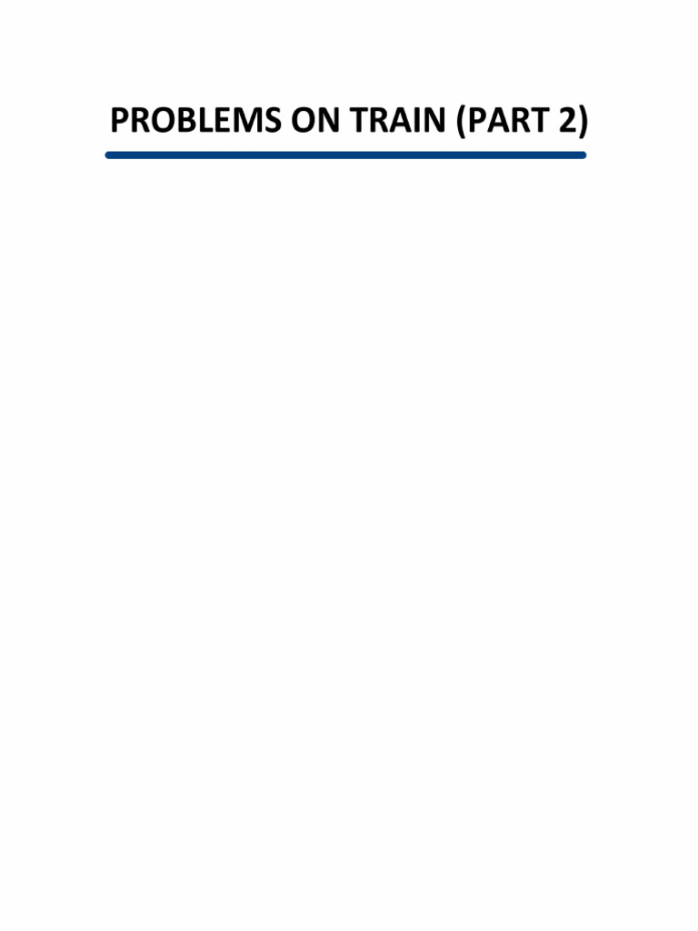 Lecture 38 - PROBLEMS ON TRAIN | PDF