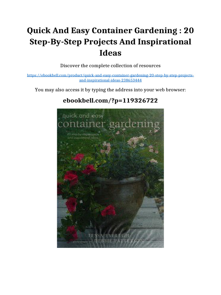 Quick and easy container gardening : 20 step-by-step projects and ...