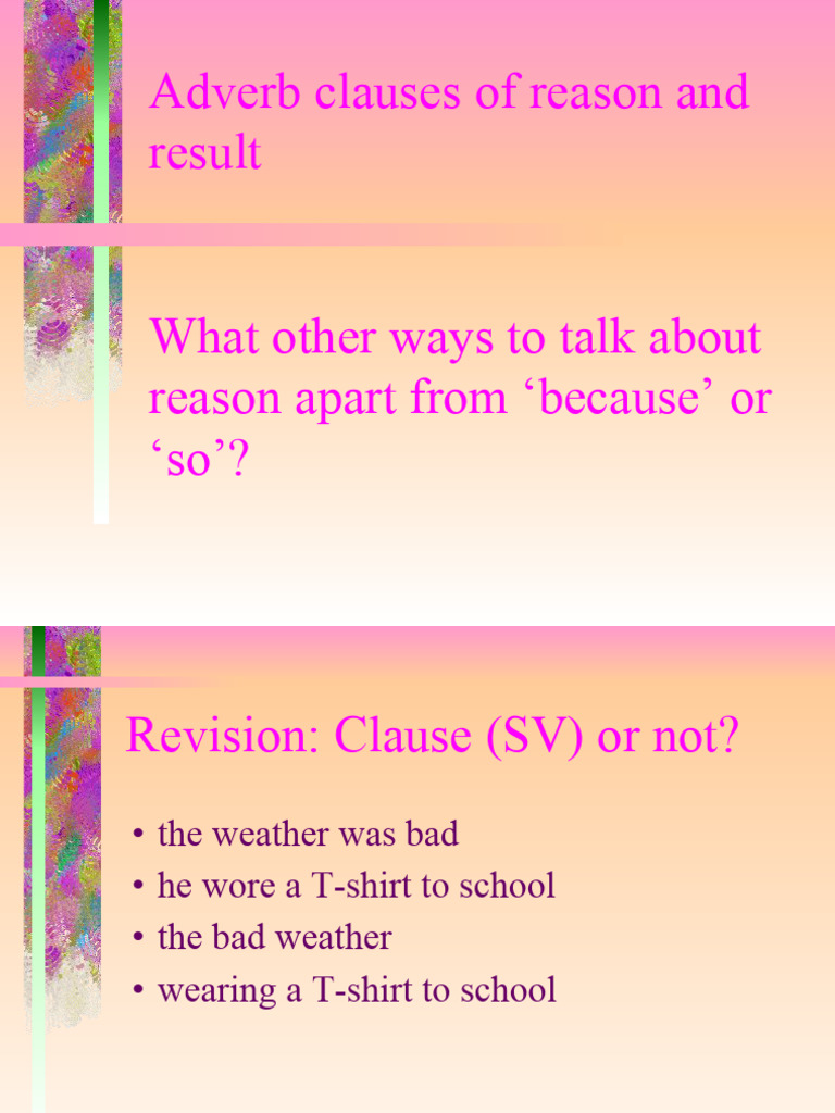 Adverb Clauses of Reason and Result | PDF | Adverb | Clause