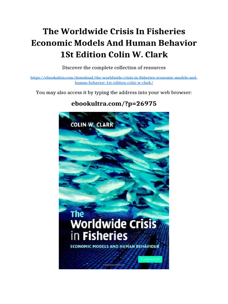 The Worldwide Crisis in Fisheries Economic Models and Human Behavior ...