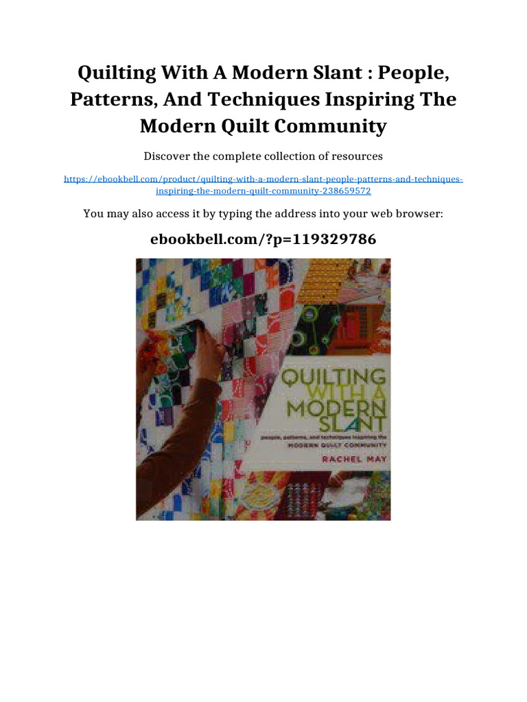 Quilting with a modern slant : people, patterns, and techniques ...