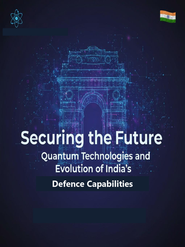 Securing The Future Quantum - Technologies and The Evolution of India's ...