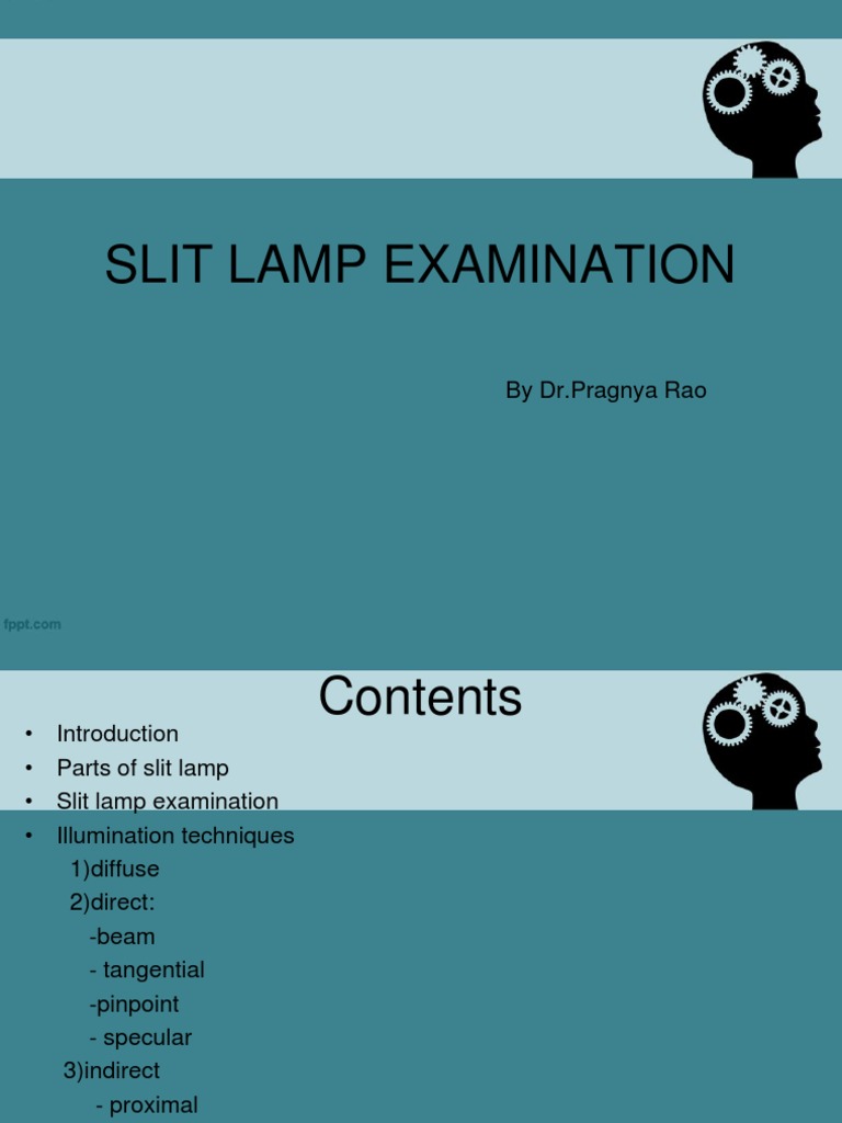 Slit Lamp Examination: by DR - Pragnya Rao | PDF | Cornea | Visual System