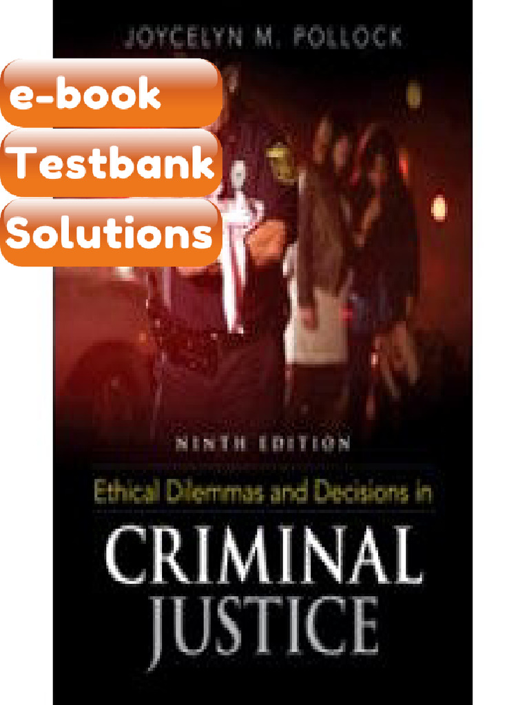 Testbank Ethical Dilemmas and Decisions in Criminal Justice 9th Edition ...