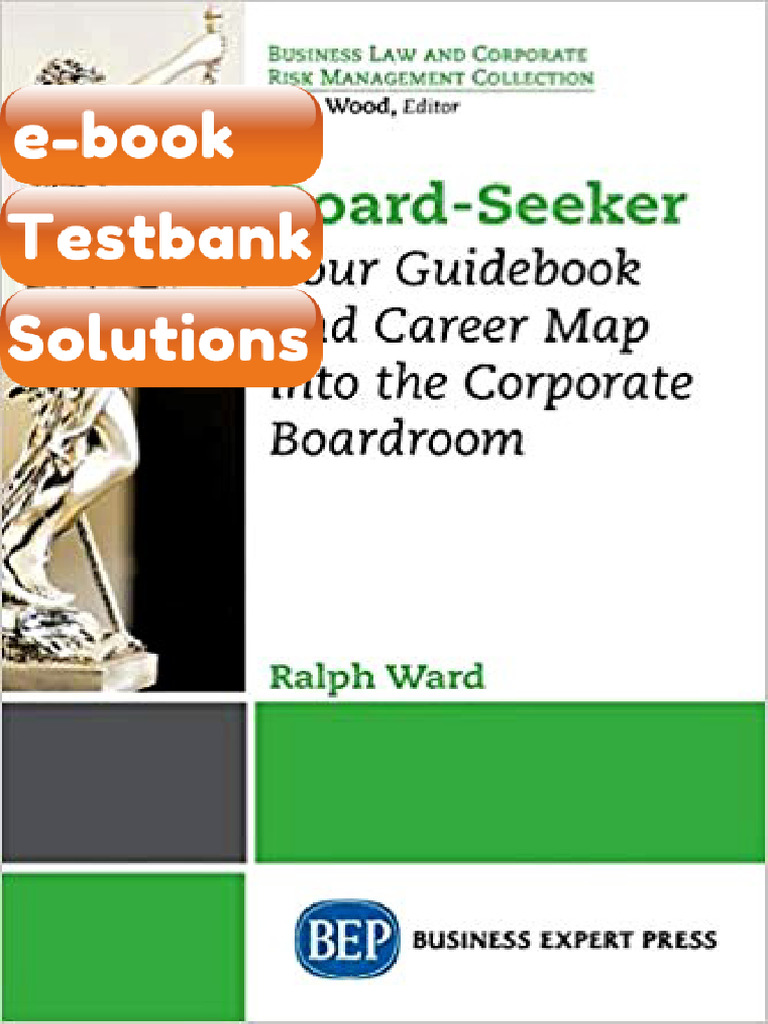 Testbank BoardSeeker Your Guidebook and Career Map Into the Corporate ...