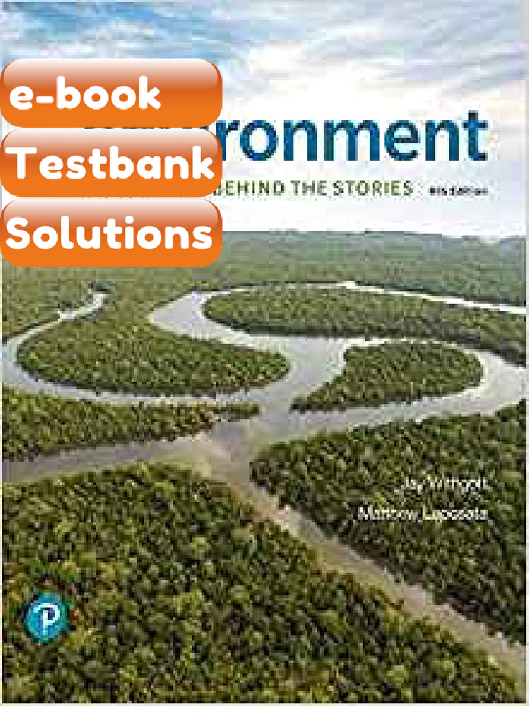 Testbank Essential Environment The Science Behind The Stories 6th ...