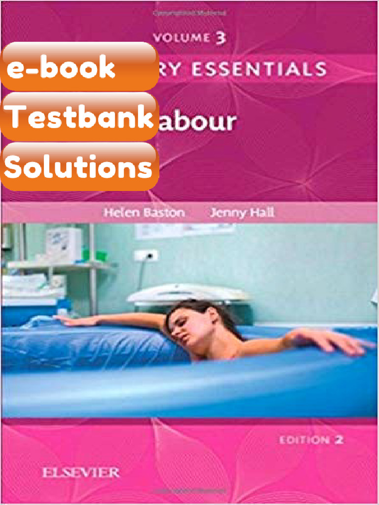 Testbank Midwifery Essentials Labour Volume 32nd Edition by Helen ...