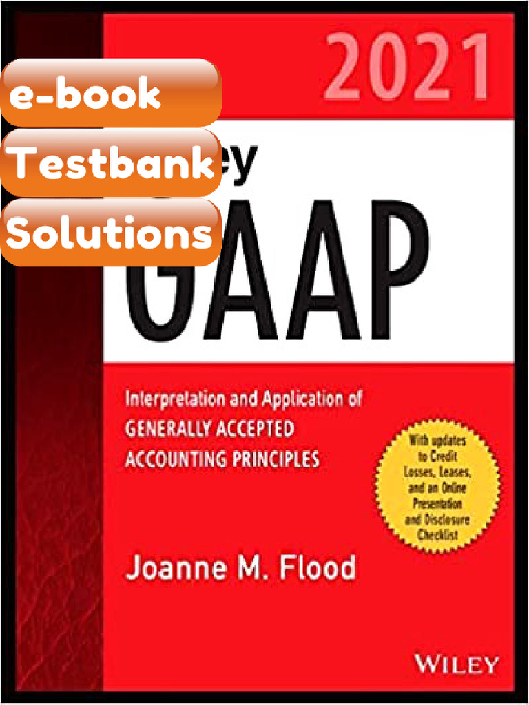 Testbank Wiley GAAP 2021 Interpretation and Application of Generally ...