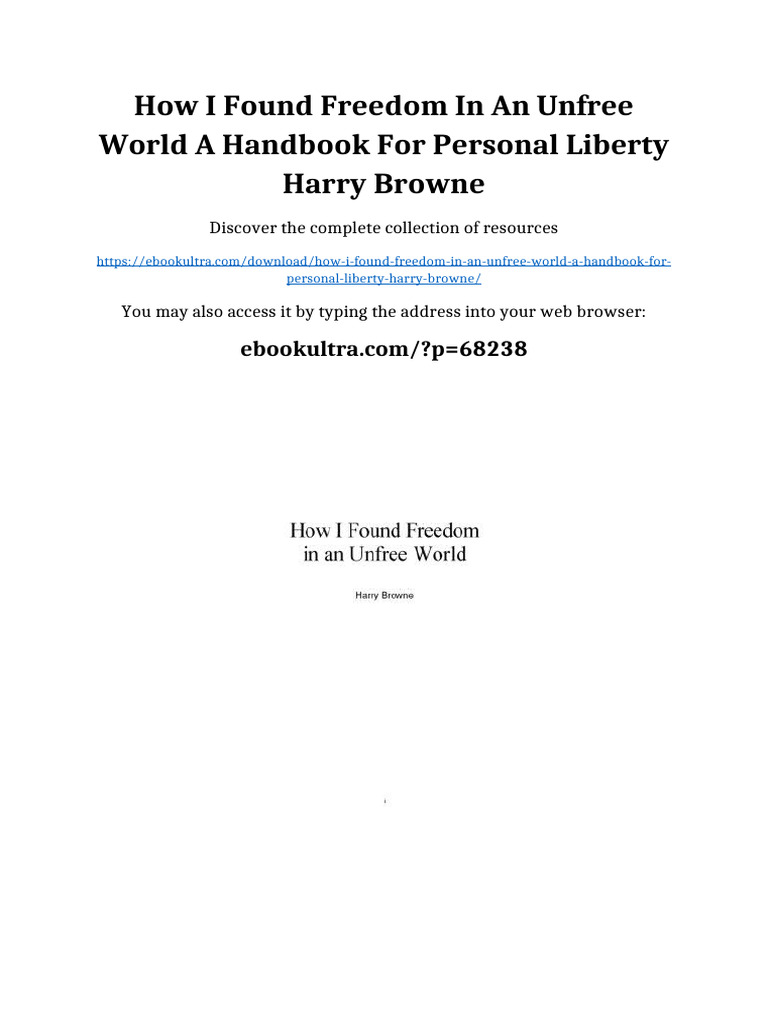 How I Found Freedom in an Unfree World A Handbook for Personal Liberty ...