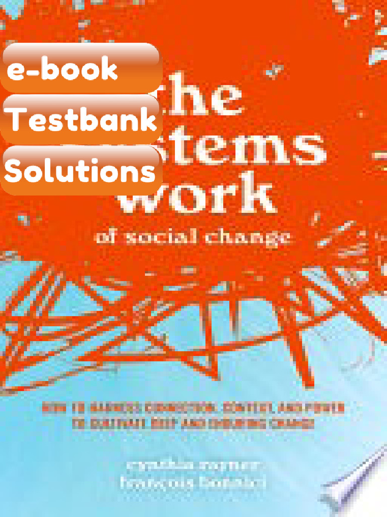 Testbank the Systems Work of Social Change How to Harness Connection ...
