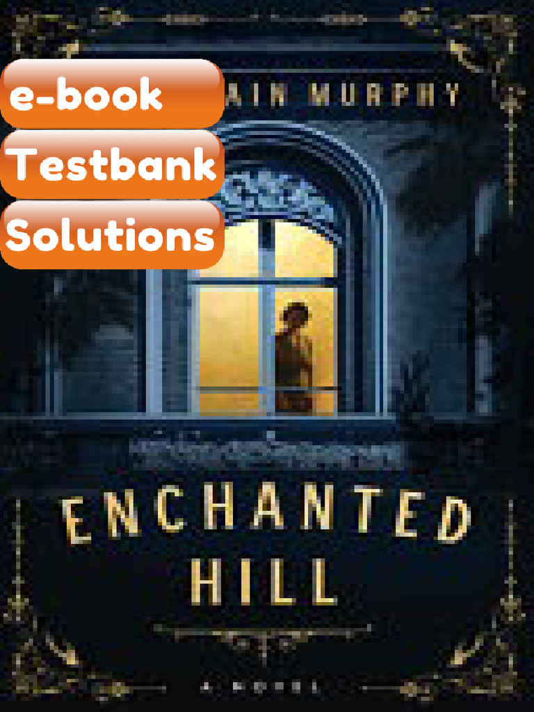 Testbank Enchanted Hill Emily Bain Murphy | PDF | Subscription Business ...