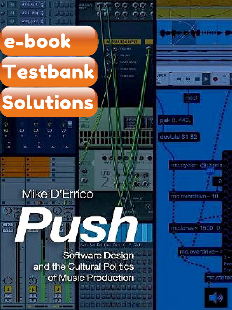 Testbank Push Software Design and The Cultural Politics of Music ...