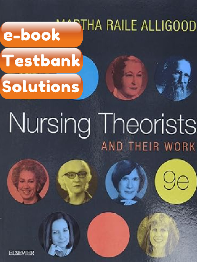 Testbank Nursing Theorists and Their Work 9th Edition Download | PDF ...