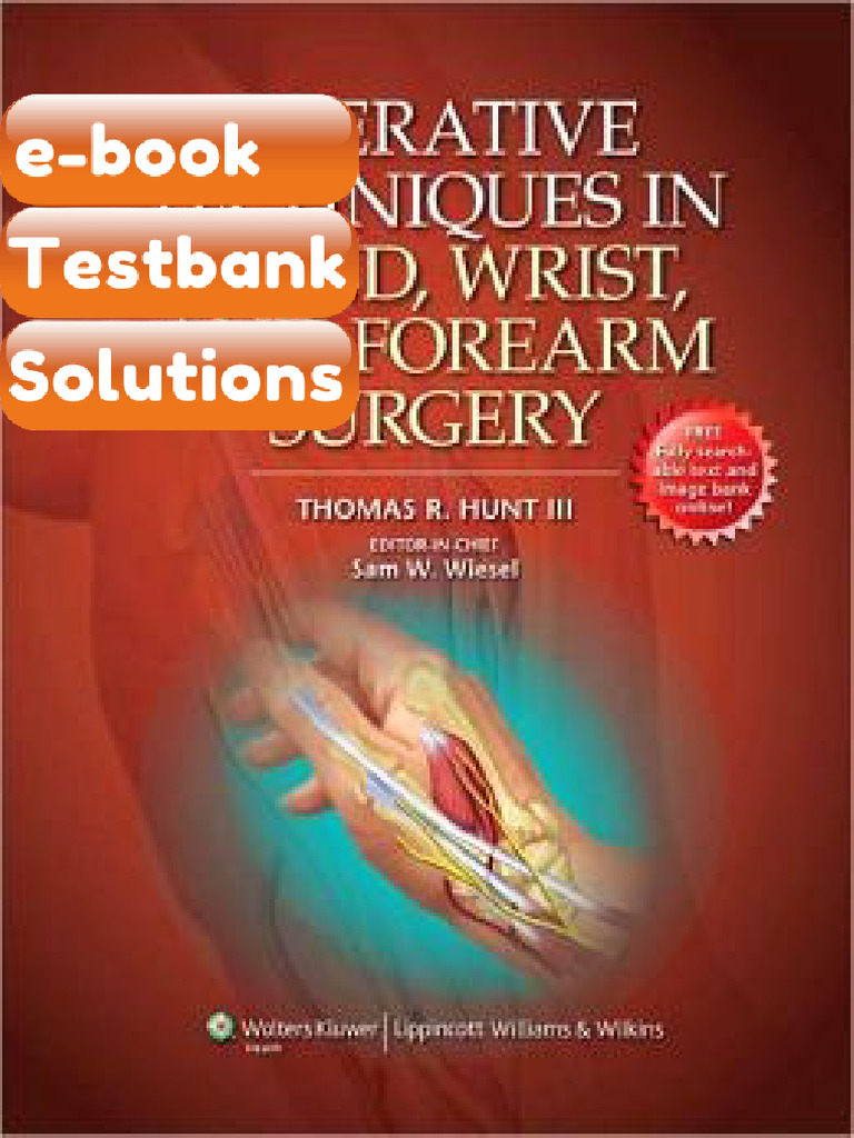 Testbank Operative Techniques in Hand Wrist and Forearm Surgery ...