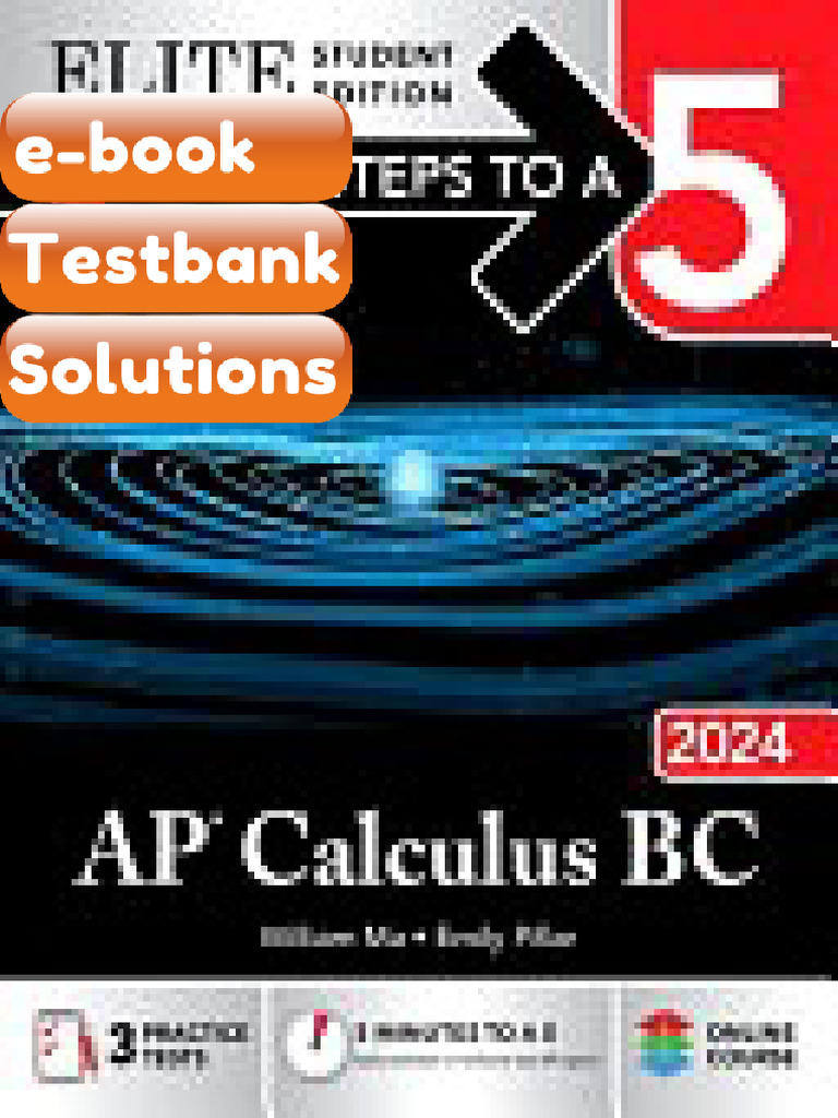 Testbank 5 Steps To 5 AP Calculus BC 2024 Elite Student Edition William ...