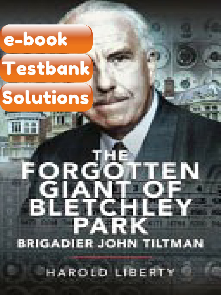 Testbank The Forgotten Giant of Bletchley Park Brigadier John Tiltman ...