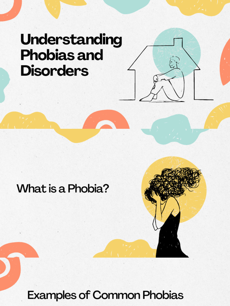 Understanding Phobias and Disorders | PDF