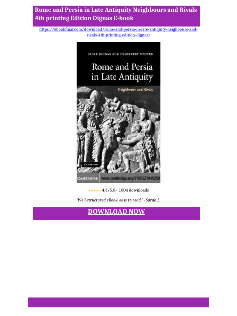 Rome and Persia in Late Antiquity Neighbours and Rivals 4th printing ...