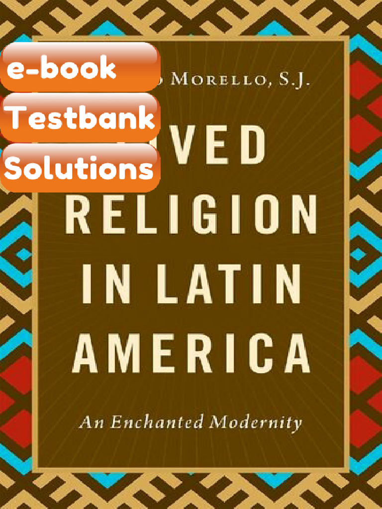 Testbank Lived Religion in Latin America Gustavo Morello | PDF ...