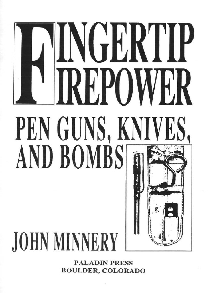 Fingertip Firepower Pen Guns, Knives, and Bombs (Minnery, John) (Z ...