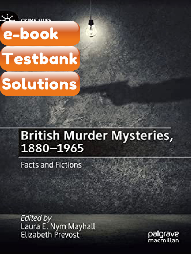 Testbank British Murder Mysteries 18801965 Facts and Fictions Laura E ...
