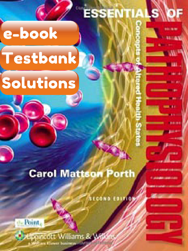 Testbank for Essentials of Pathophysiology Concepts of Altered Health ...