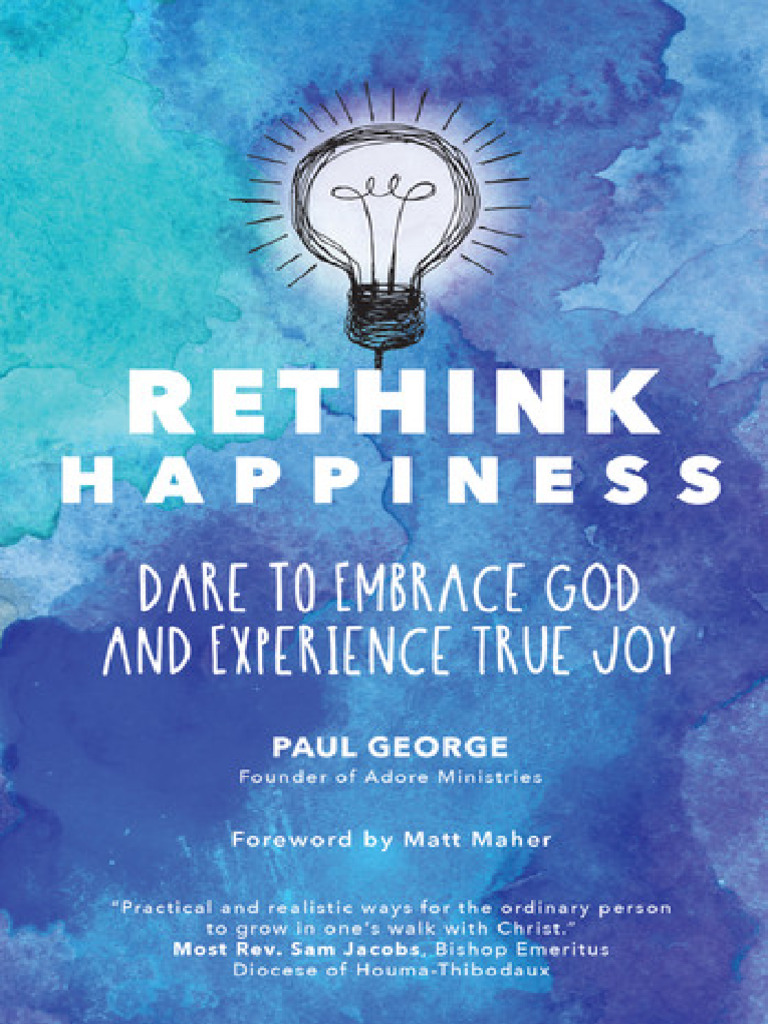 Rethink Happiness: Dare to Embrace God and Experience True Joy | PDF